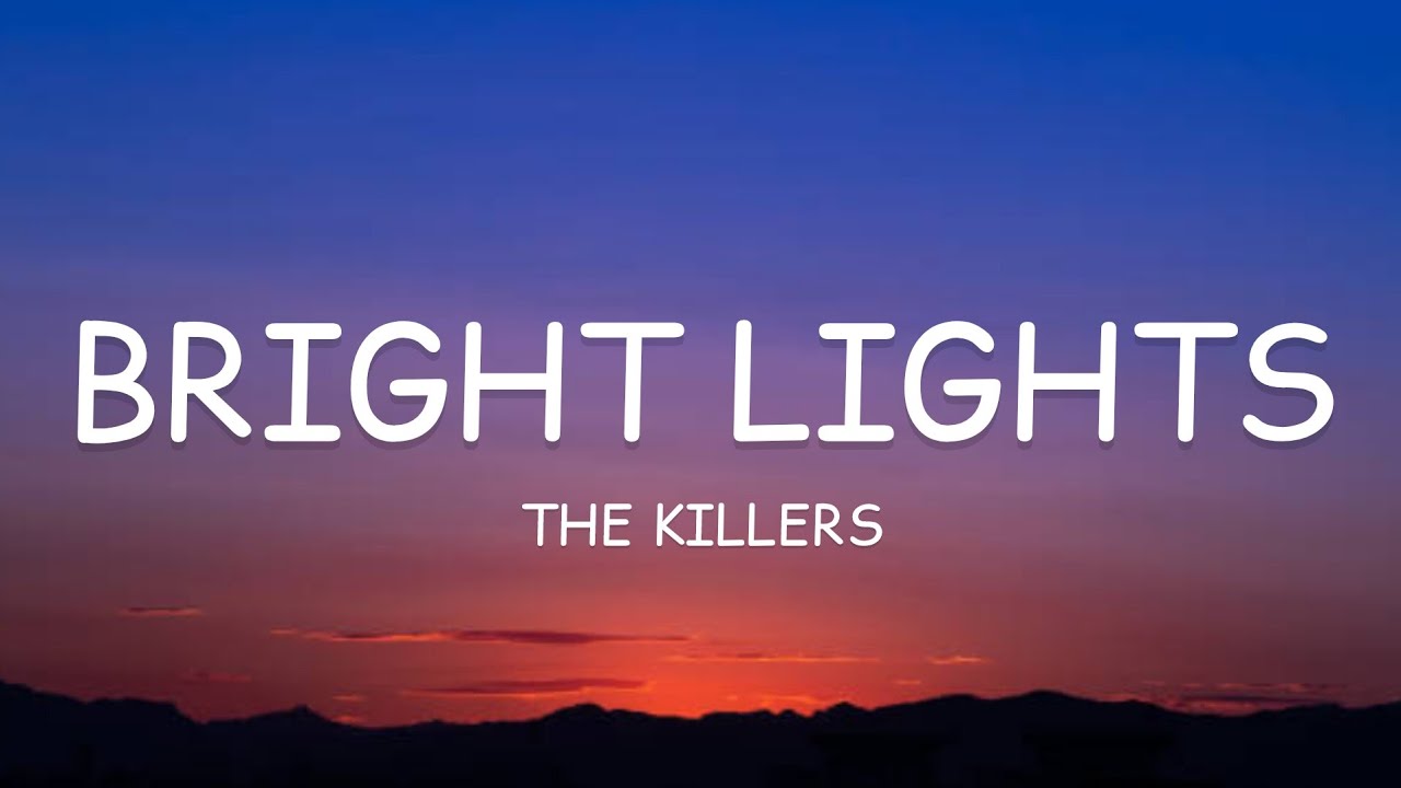 The Killers - Bright Lights (Lyrics)🎵 - YouTube