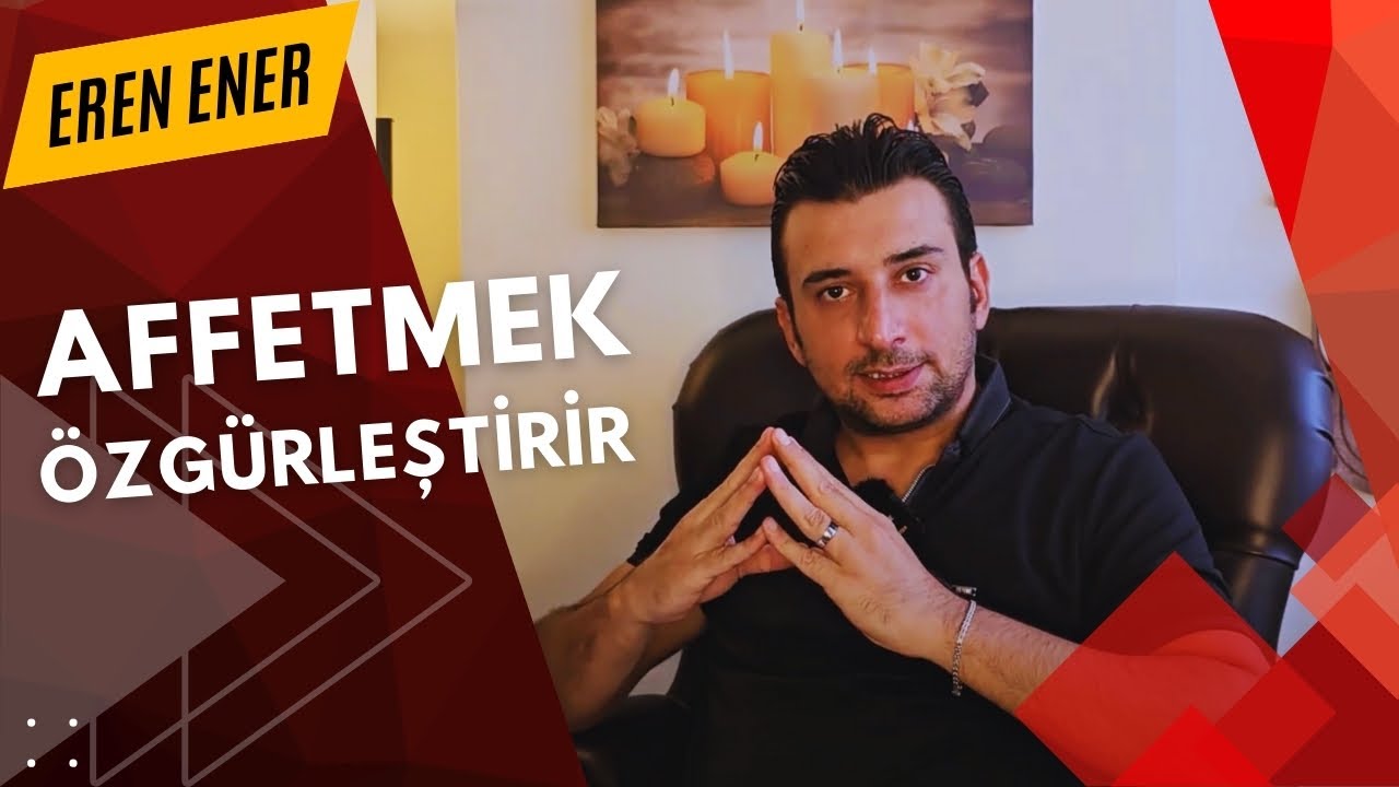 Affetmek Özgürleştirir - Eren Ener - YouTube