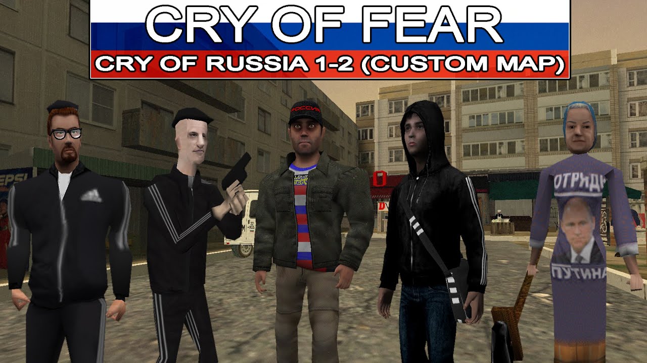[Half Life (Cry Of Fear) - Cry Of Russia 1-2 Русский (Custom Map)] Mod ...