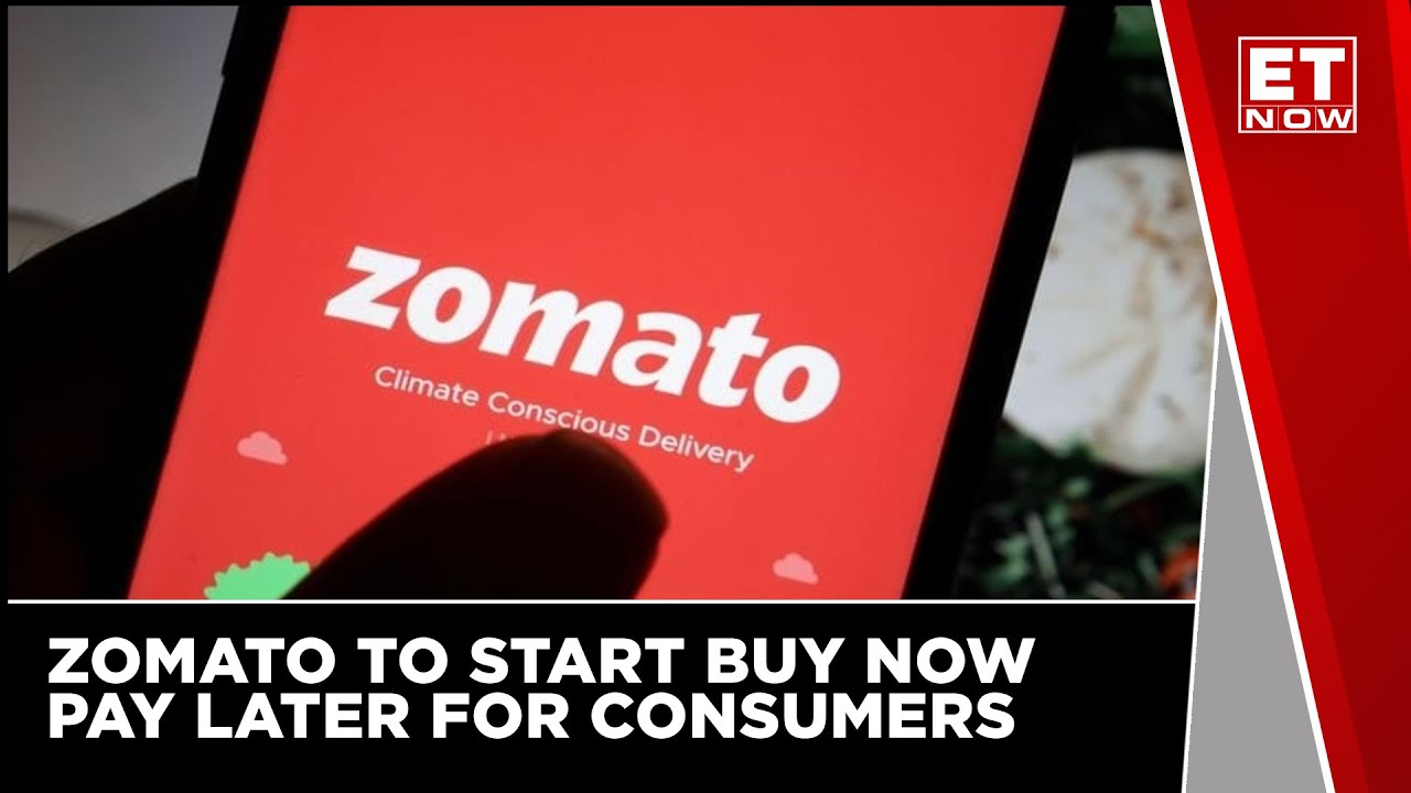 Exclusive: Zomato To Start Buy Now Pay Later For Consumers - YouTube