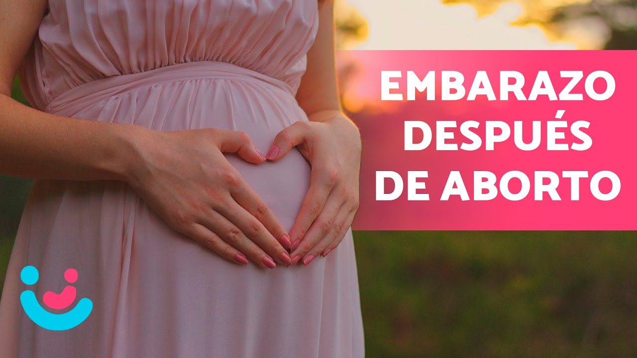 EMBARAZO después de un ABORTO 🤰🏻 (Probabilidades y Cuidados) - YouTube