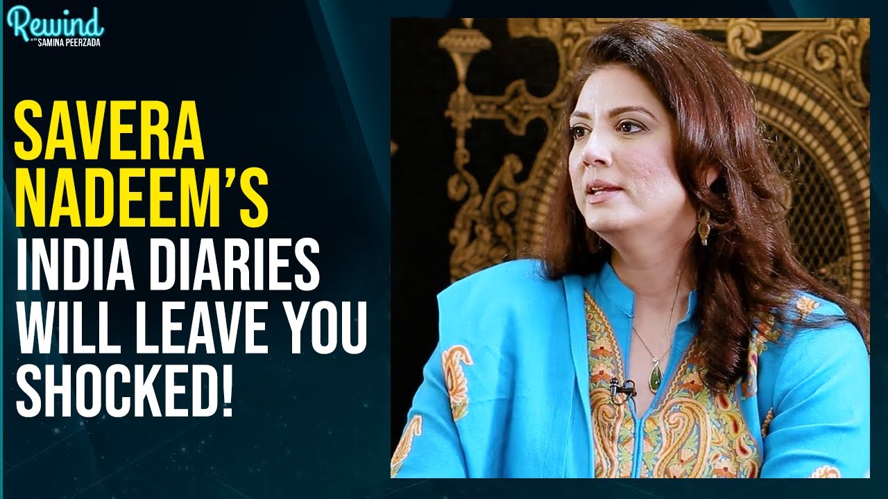 Savera Nadeem’s India Diaries Will Leave You Shocked | Perwarish ...