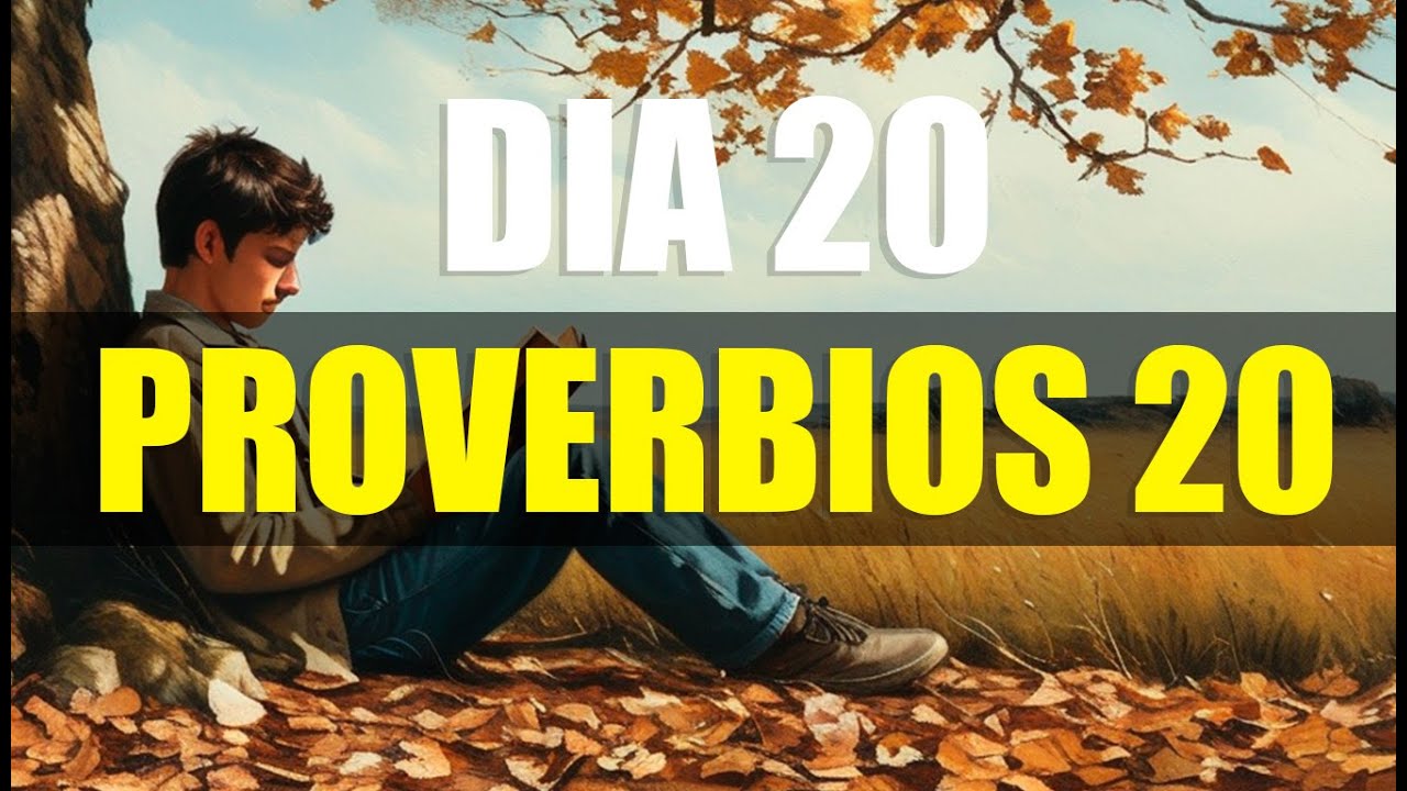 Proverbios del dia 20 "Proverbios 20" - YouTube