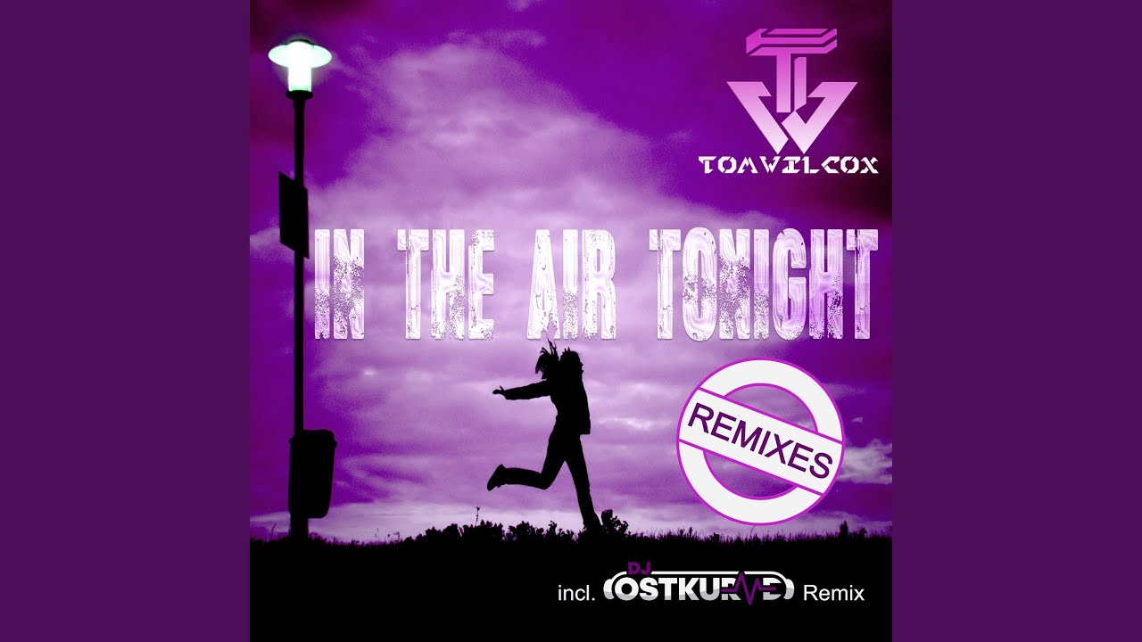 In the Air Tonight (DJ Ostkurve Remix) - YouTube