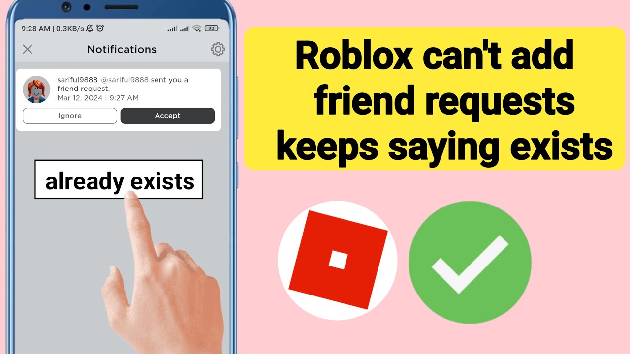 Roblox Can't Accept Friend Requests Keeps Saying already Exists Problem ...