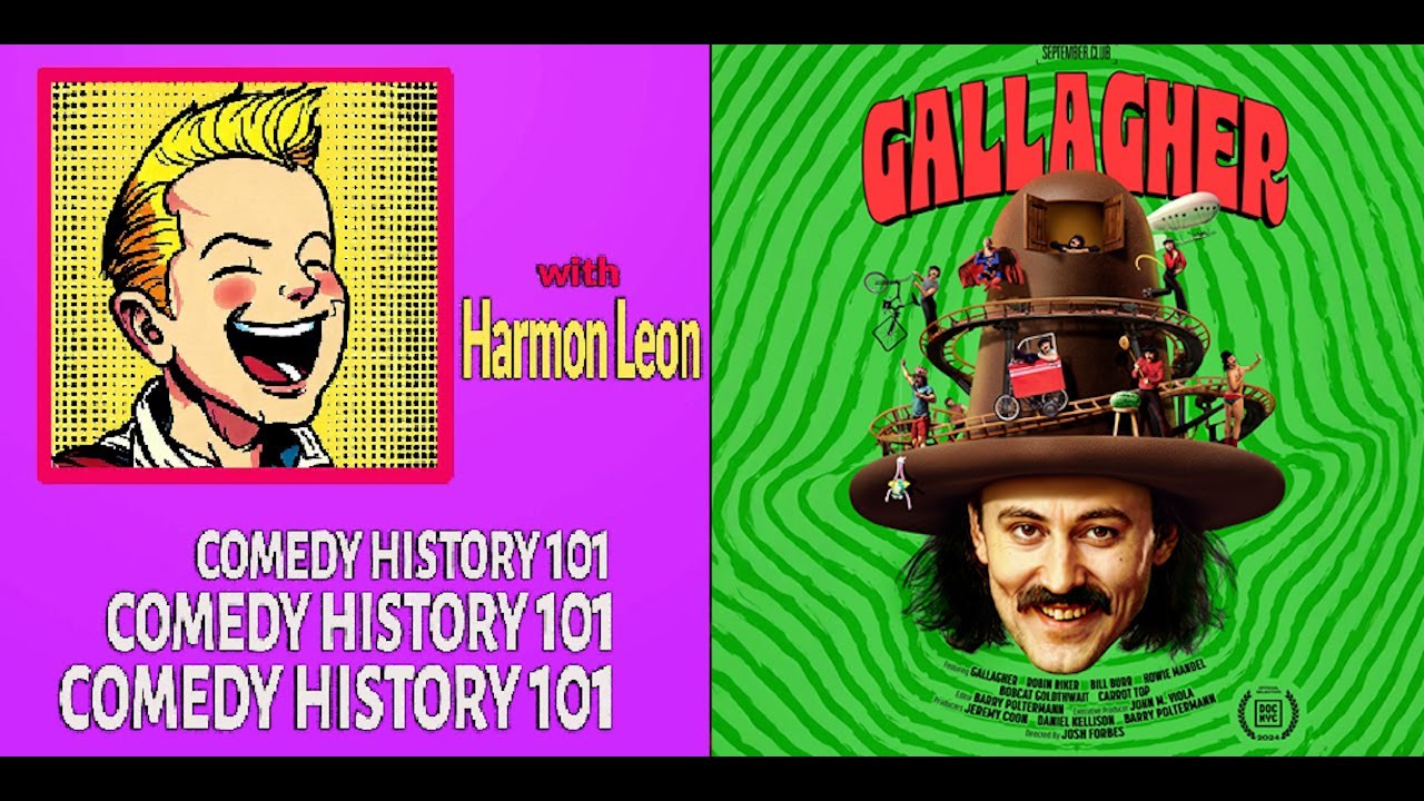 Comedian Gallagher w/ Director Josh Forbes: Comedy History 101 Podcast ...