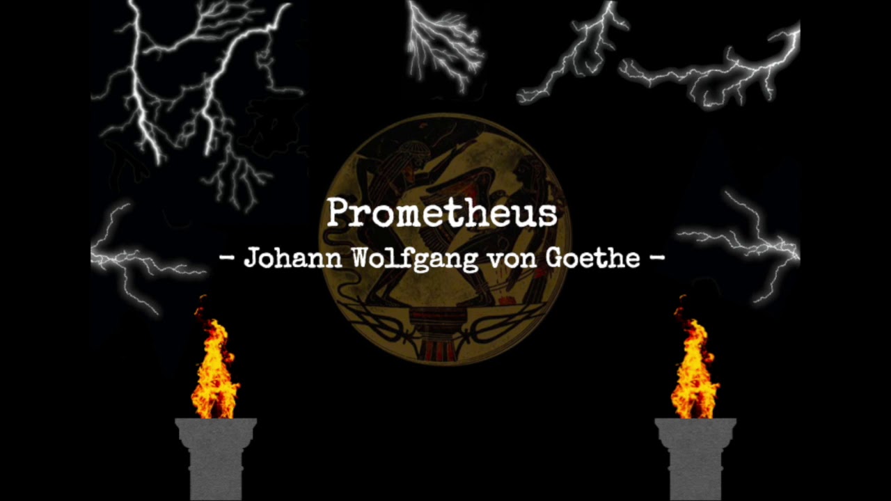 Johann Wolfgang Von Goethe Prometheus