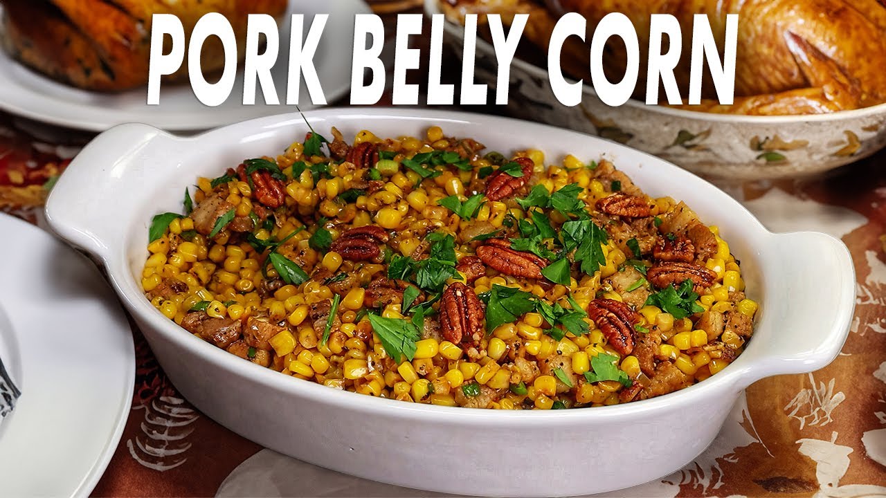 Not Your Ordinary Corn Side Dish - Pork Belly Corn - YouTube