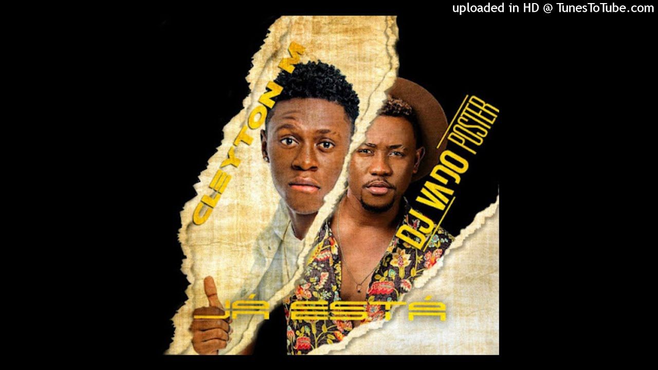 Cleyton M - Já Está (Feat. Dj Vado Poster) - YouTube