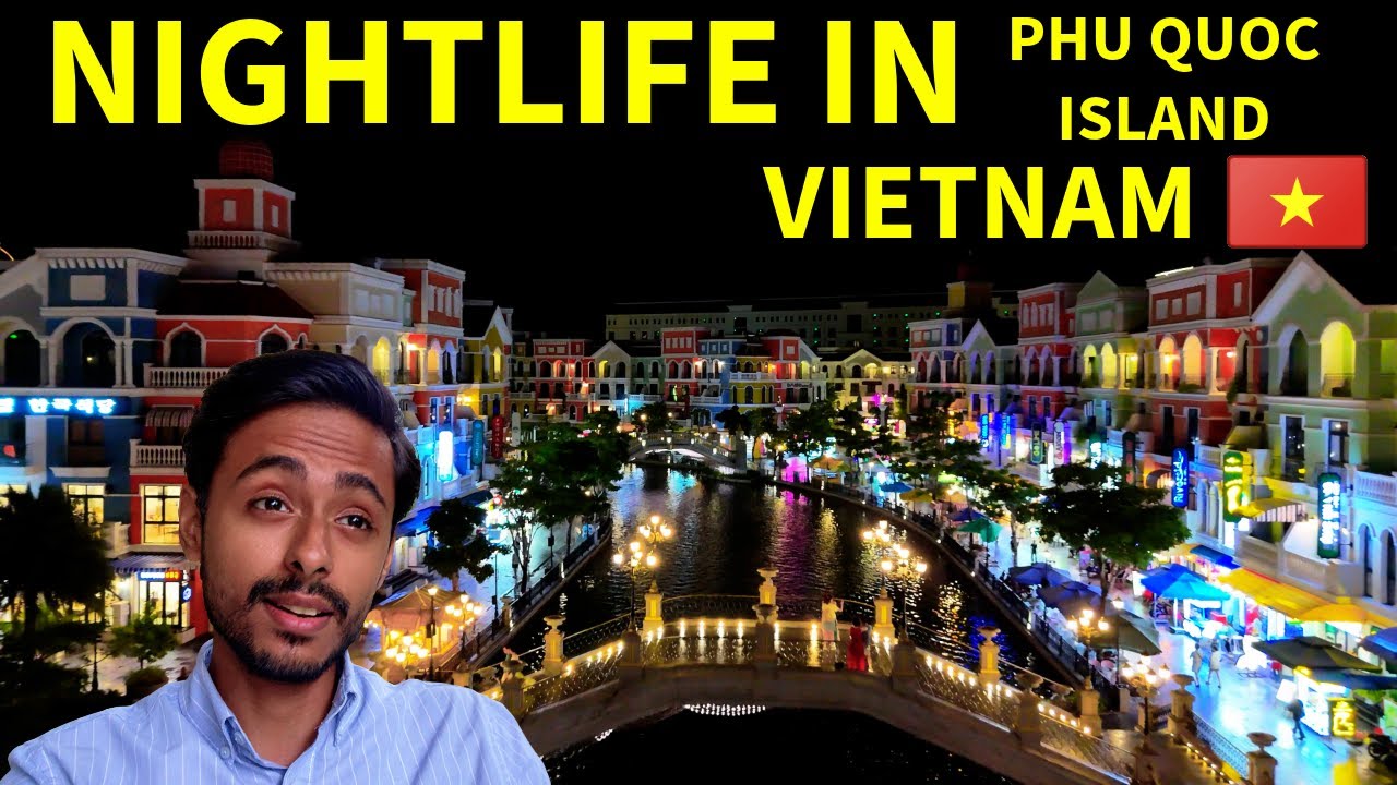 Vietnam's Vibrant Nightlife - Is it Worth It? - Phu Quoc Island - YouTube