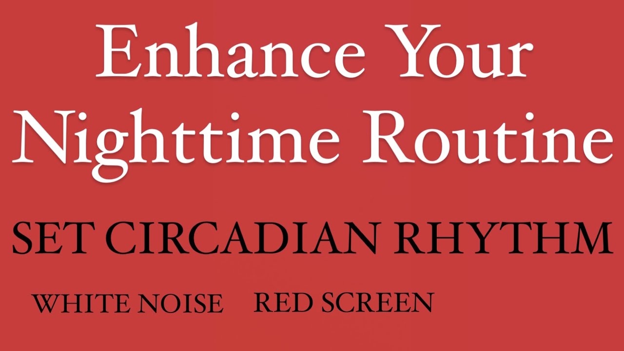 White Noise | Red Light | No Frequencies | Set Your Circadian Rhythm ...