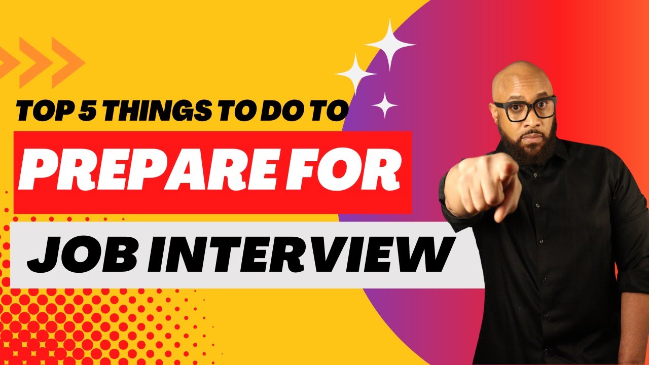 5 things to do to prepare for your job interview - YouTube