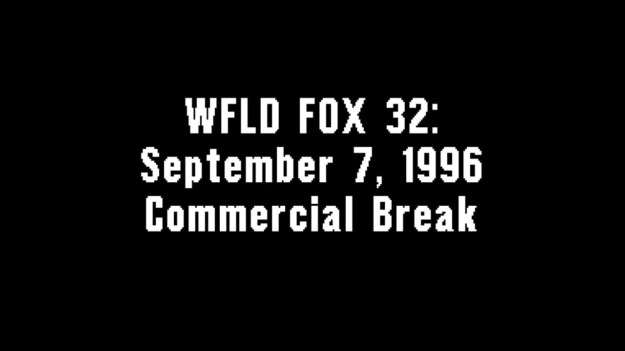 WFLD FOX 32: September 7, 1996 Commercial Break - YouTube