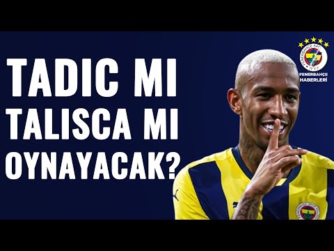Haldun Domaç, Fenerbahçe - Anderlecht Maçı Öncesi Açıkladı! Tadic mi, Talisca mı Oynayacak?