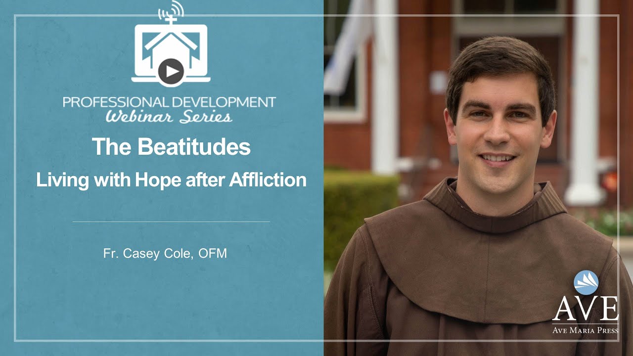 The Beatitudes Living with Hope after Affliction with Fr. Casey Cole ...
