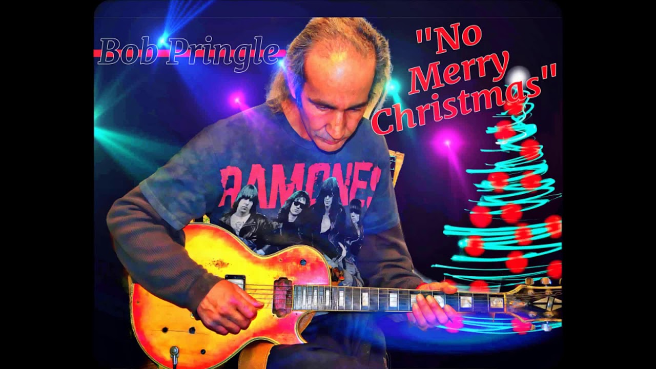 Bob Pringle "No Merry Christmas" (2018) - YouTube