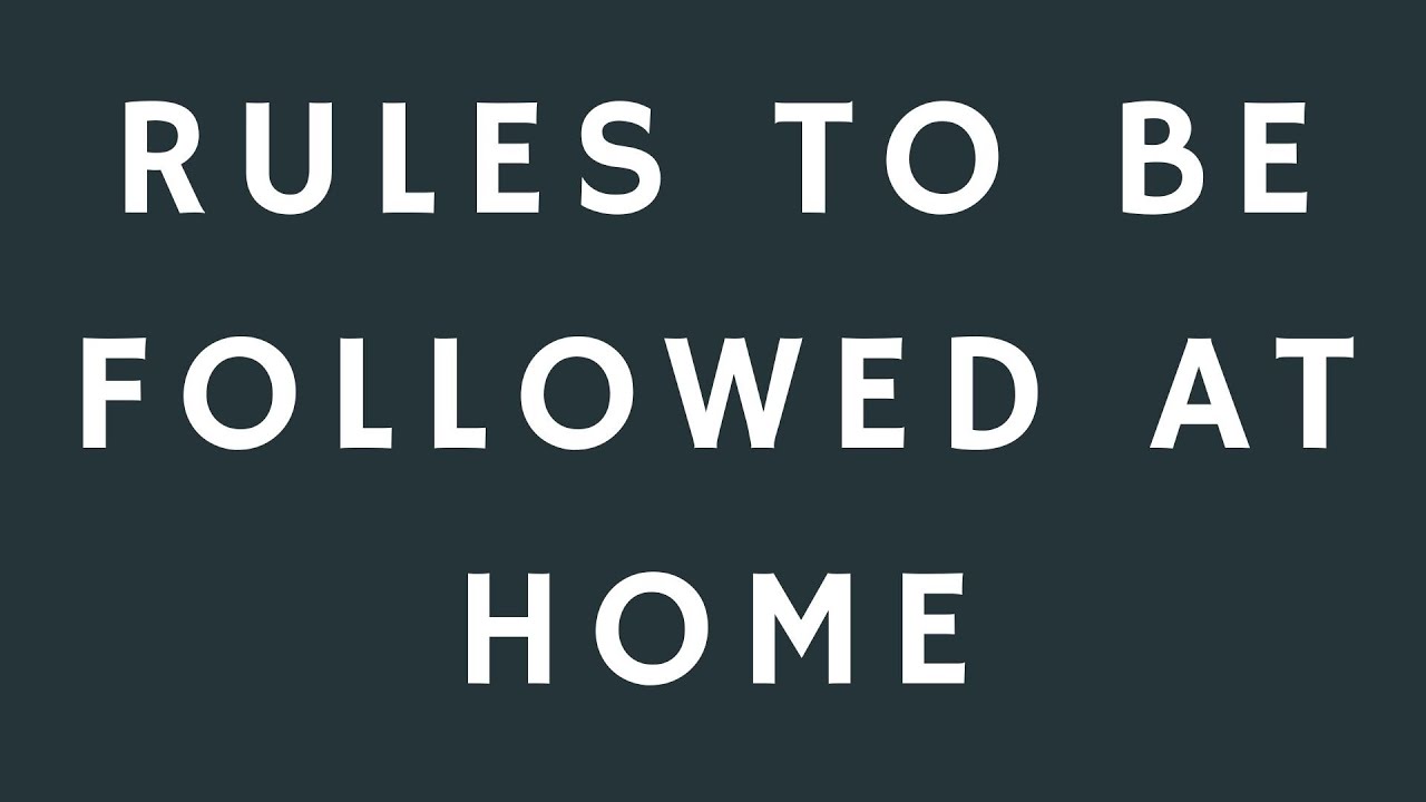 The Rules to be followed at Home / Home Sweet Home - YouTube