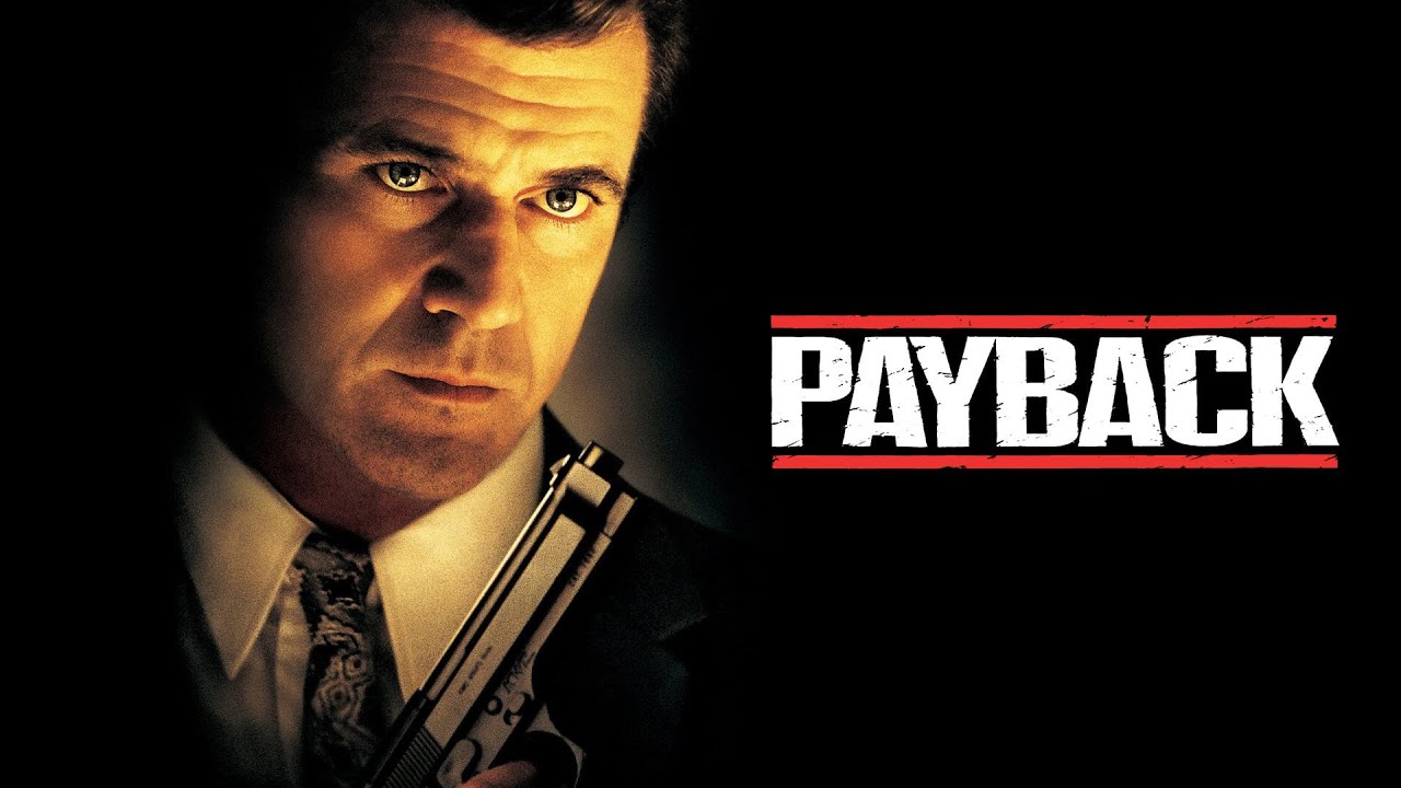 Payback (1999) | Full Action Thriller Movie - Mel Gibson, Gregg Henry ...