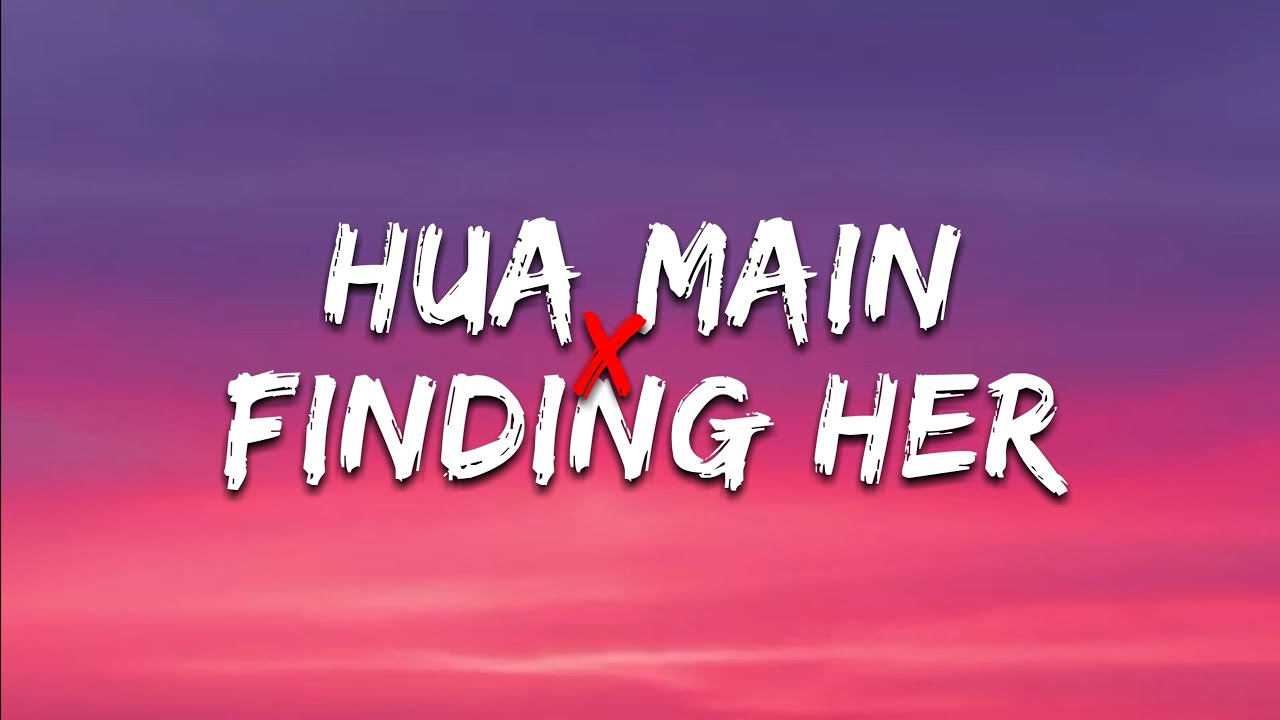 Hua Main x Finding Her Lyrics - Raghav Chaitanya, Kushagra