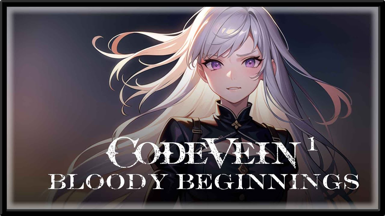 Code Vein - Episode 1 - Bloody Beginnings - YouTube