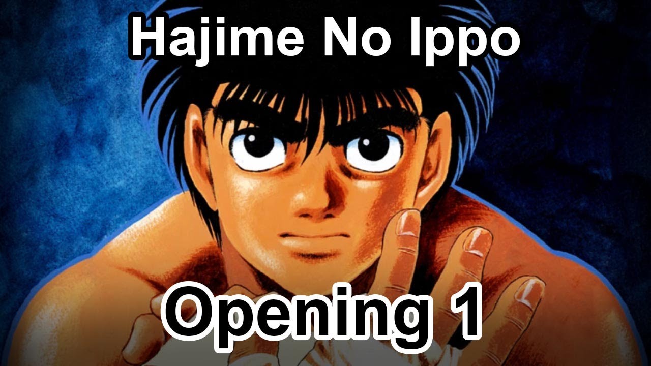 Hajime No Ippo Opening 1 (HD) - YouTube