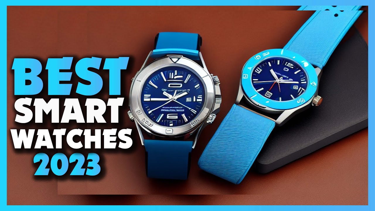 TOP 5 Best Smartwatches 2023! - YouTube
