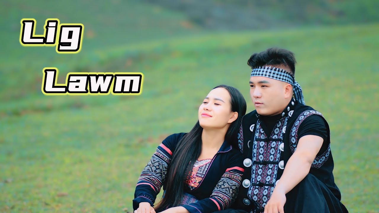 LIG LAWM by Koob Meej Yaj | Hmong new song - YouTube