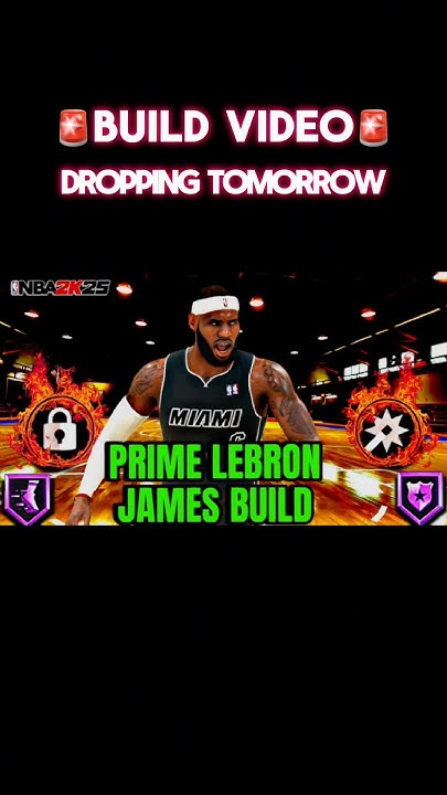 🚨BEST PRIME LEBRON JAMES ON NBA2K25 CURRENT GEN BUILD VIDEO DROPPING TOMORROW - YouTube