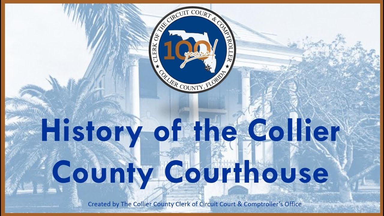 History of the Collier County Courthouse - YouTube