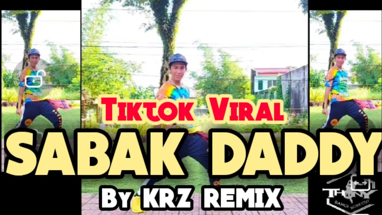 SABAK DADDY | BY KRZ REMIX | TIKTOK VIRAL | DANCE FITNESS | THONY DANCE ...