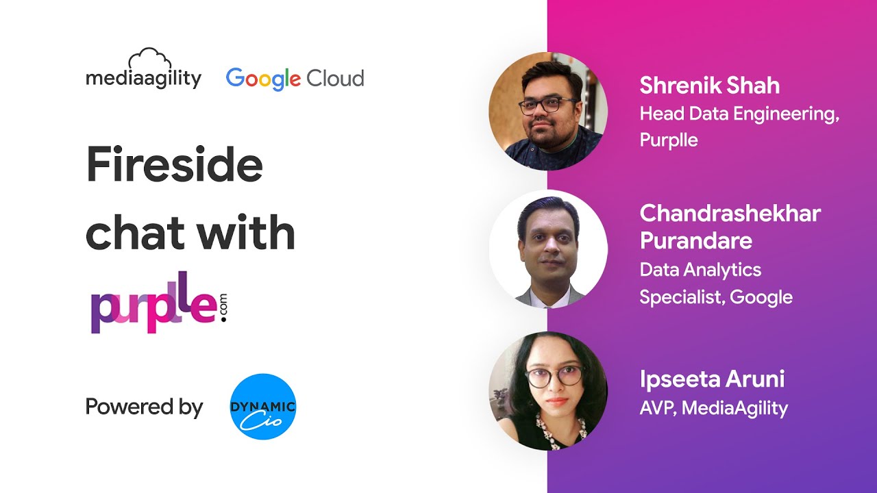 Fireside chat with MediaAgility, Google Cloud, & Purplle | Meet with ...