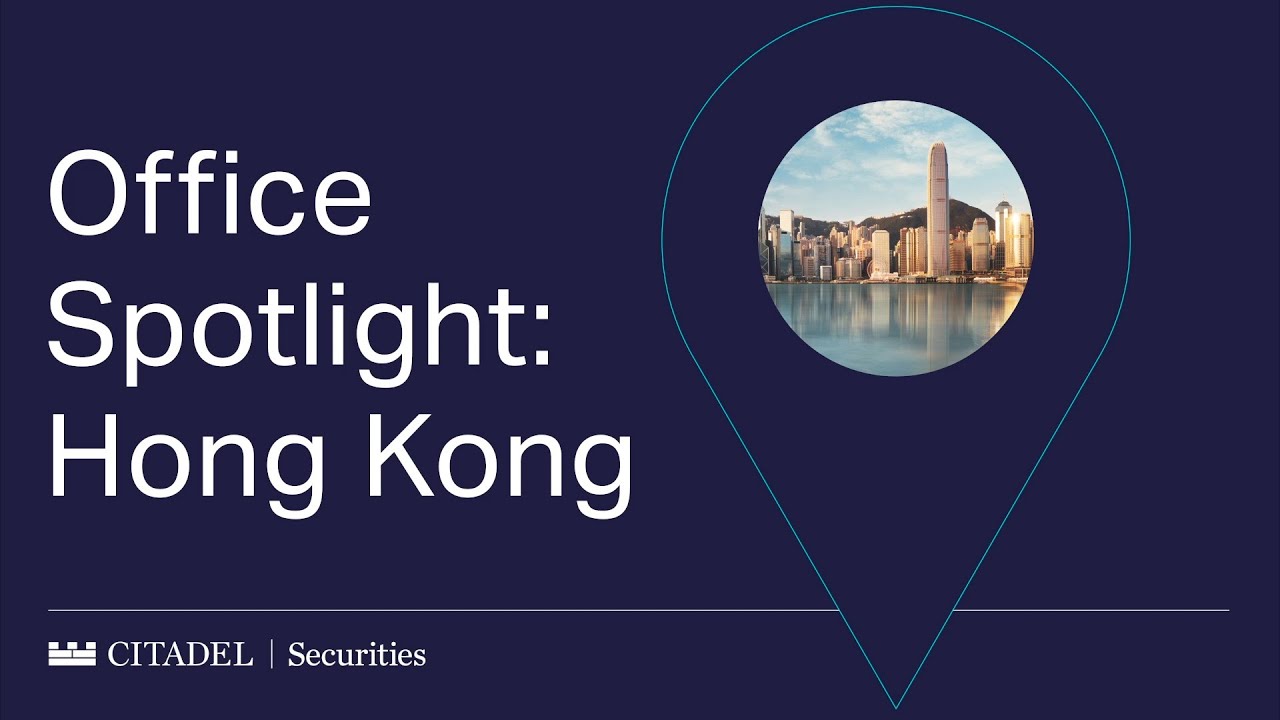 Citadel Securities Office Spotlight: Hong Kong - YouTube