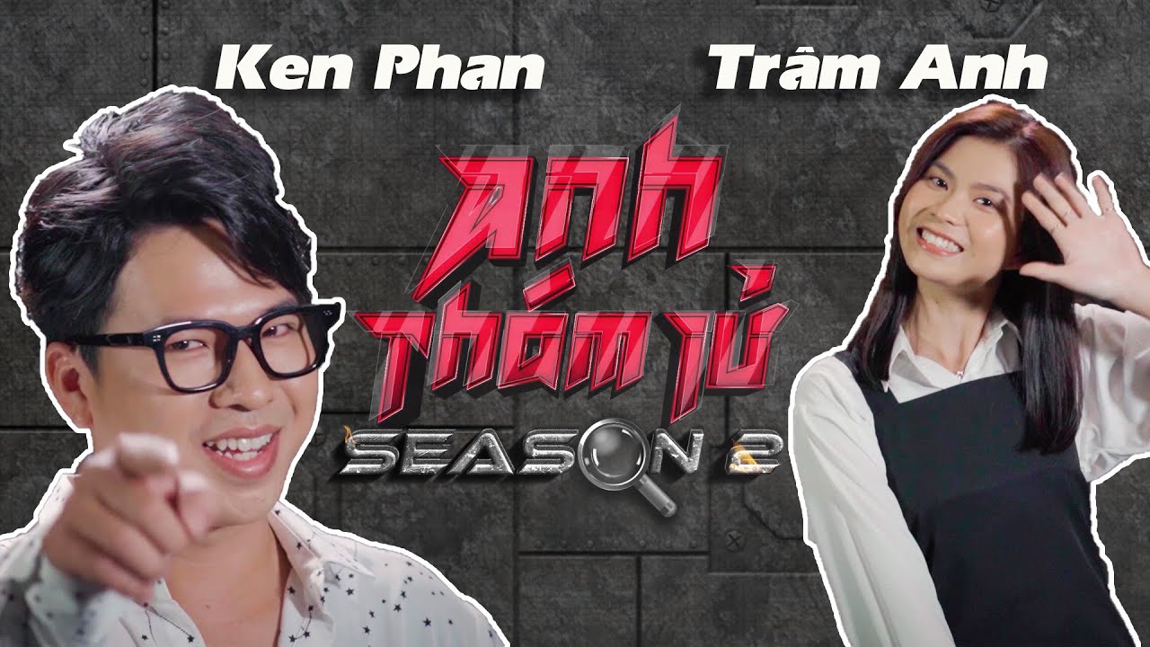 [TEASER] Hình Tượng Của TRÂM ANH Và KEN PHAN Như Thế Nào Trong Anh Thám Tử - Season 2? | Anh ...