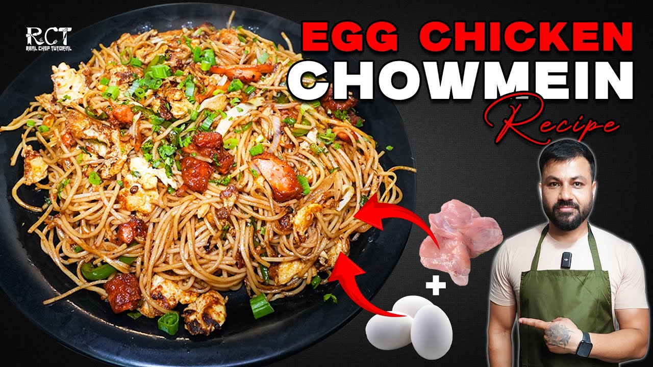 Restaurant Style Chicken And Egg Chowmein Recipe | Easy Egg Chicken ...