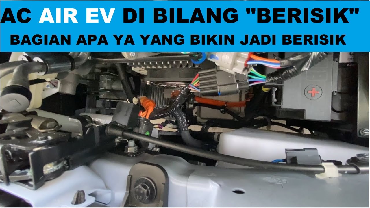 AC nya AIR EV berisik , Ternyata ini sumber bunyi nya - YouTube