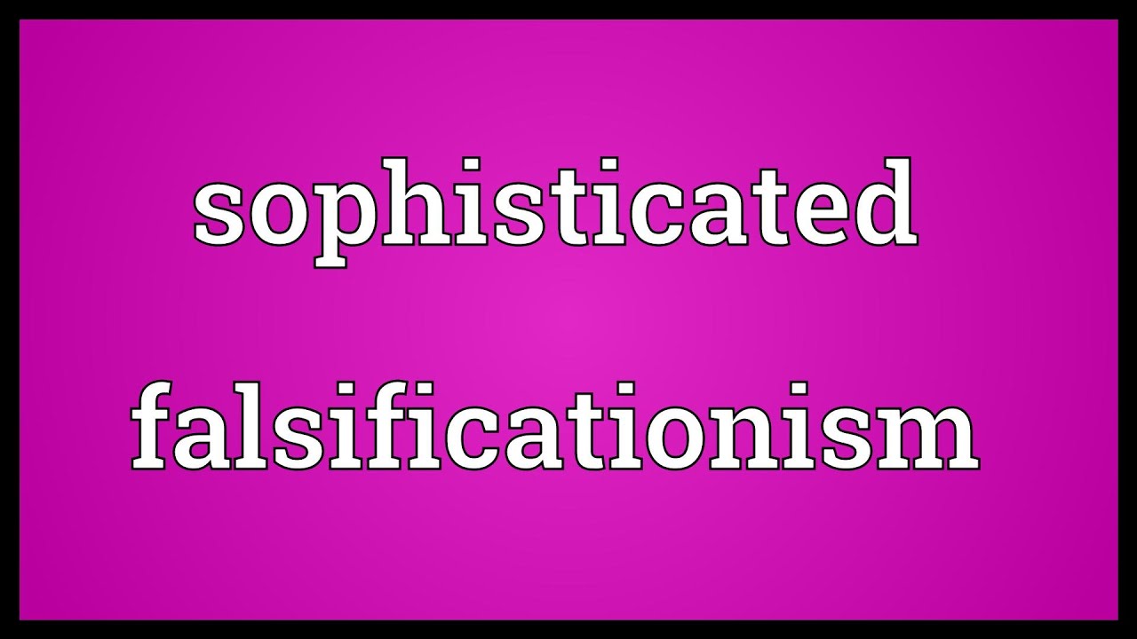 Sophisticated falsificationism Meaning - YouTube