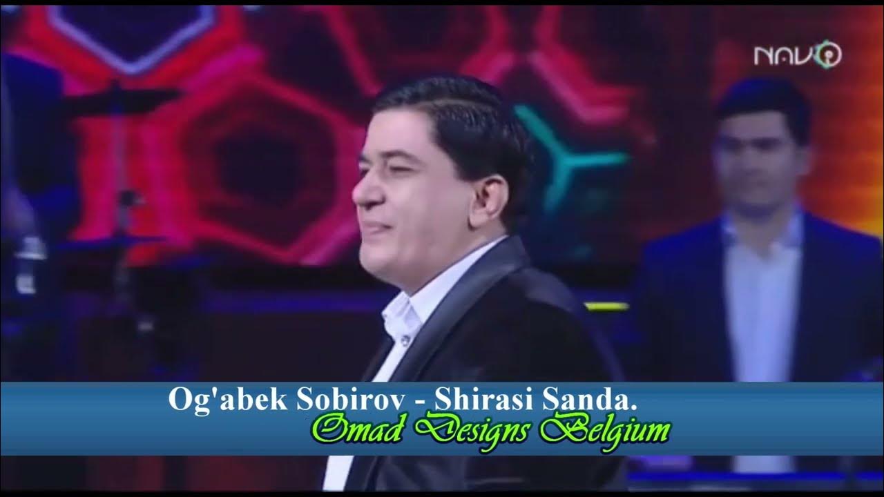 Og'abek Sobirov - Shirasi sanda. - YouTube