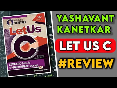 Let Us C by Yashavant Kanetkar Review | Let Us C 16th Edition | C ...