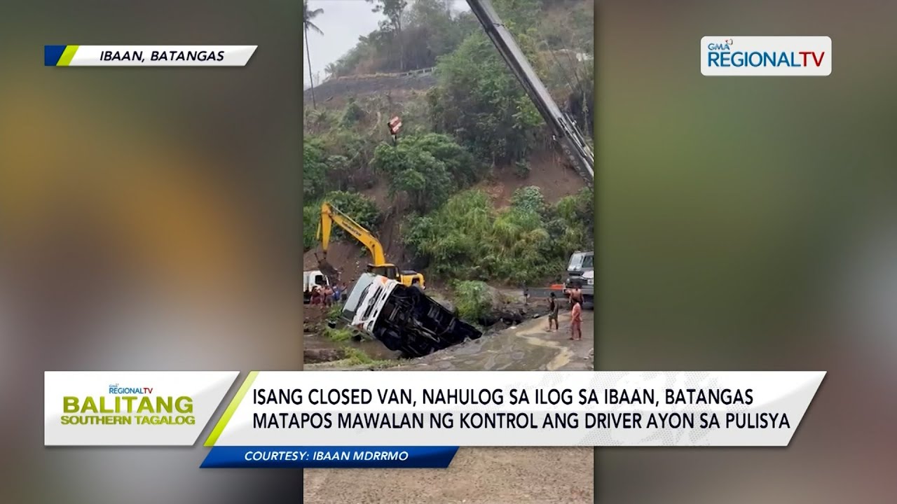 Balitang Southern Tagalog: Closed van, nahulog sa ilog sa Ibaan ...