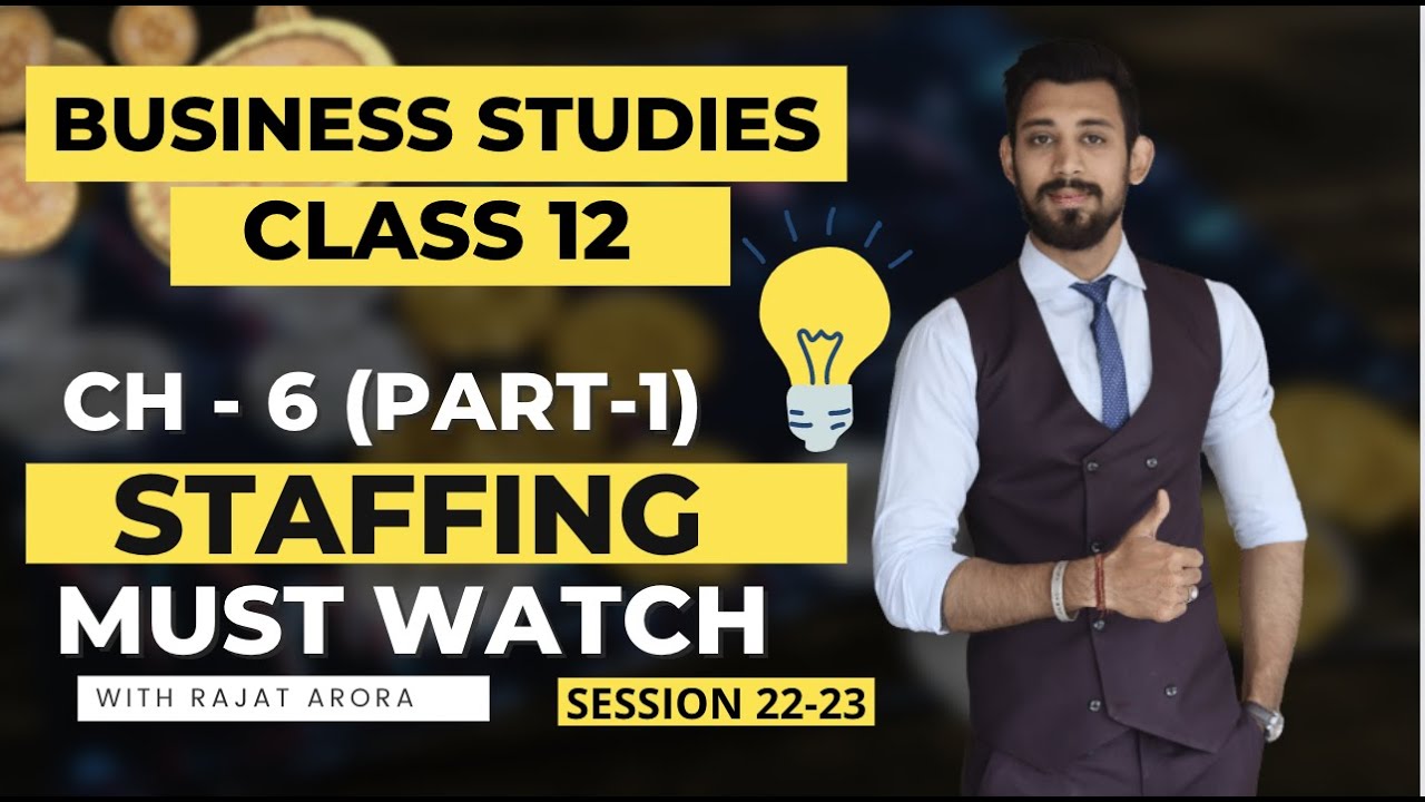 Staffing | Chapter 6 | Class 12 | Business Studies | Part 1 - YouTube