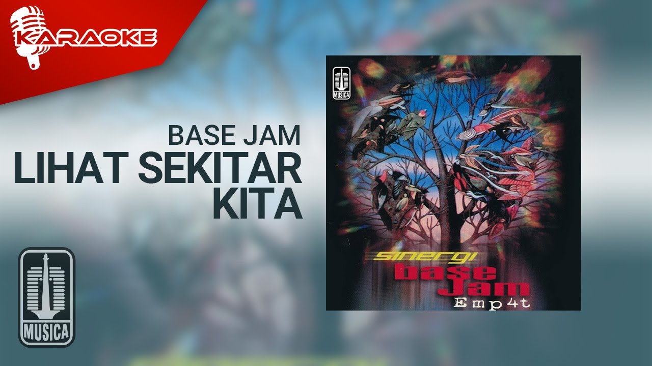 Base Jam - Lihat Sekitar Kita (Official Karaoke Video) - YouTube