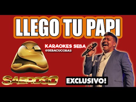KARAOKE SABROSO - LLEGO TU PAPI #concoros - YouTube