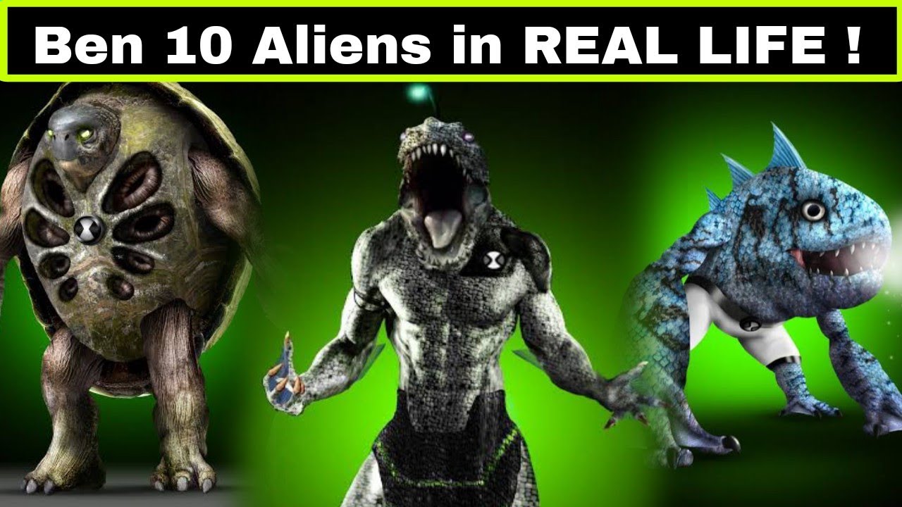 Ben 10 Aliens In Real Life
