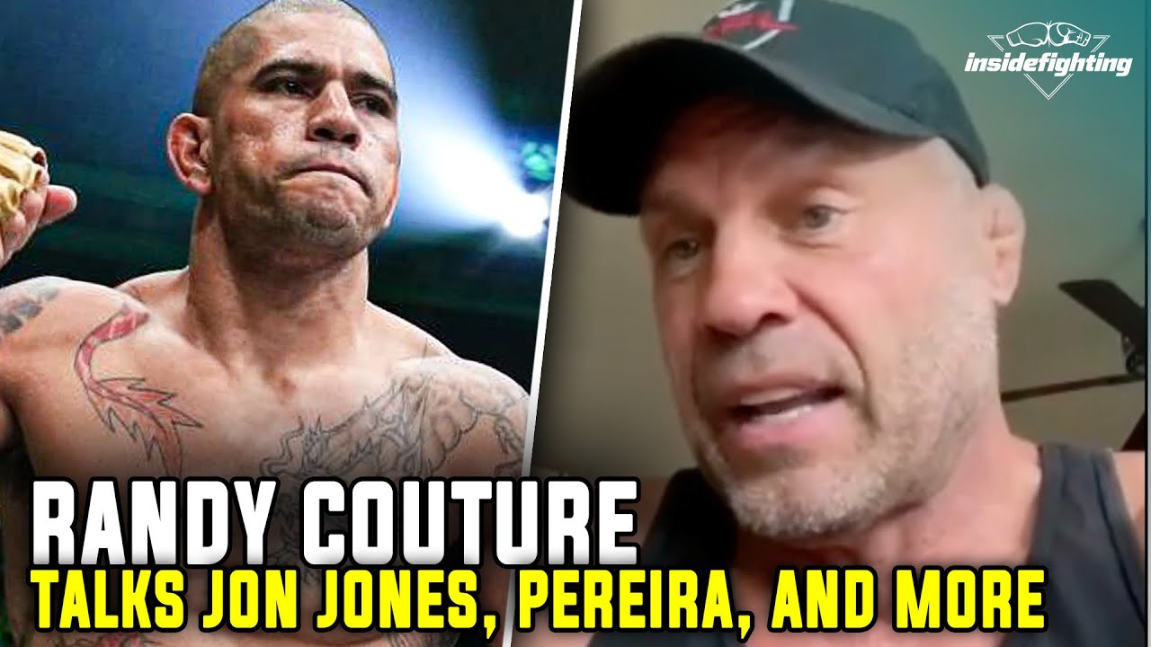 Randy Couture thinks Alex Pereira has more to prove before fighting Jon ...