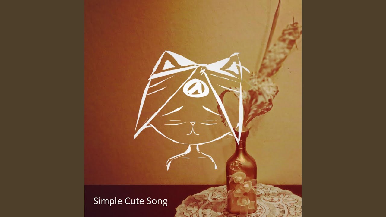 Simple Cute Song - YouTube