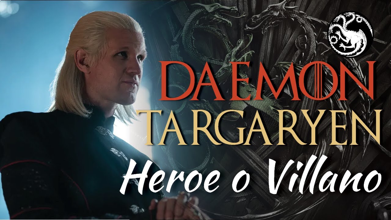 Daemon Targaryen: BUENO o MALVADO? - House of the Dragon - Game of ...