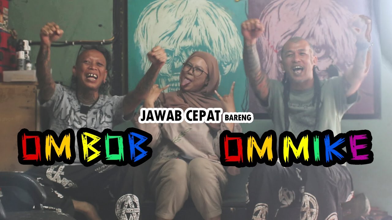 OM MIKE DAN OM BOB MARJINAL JAWAB CEPAT BARENG BUBU - YouTube