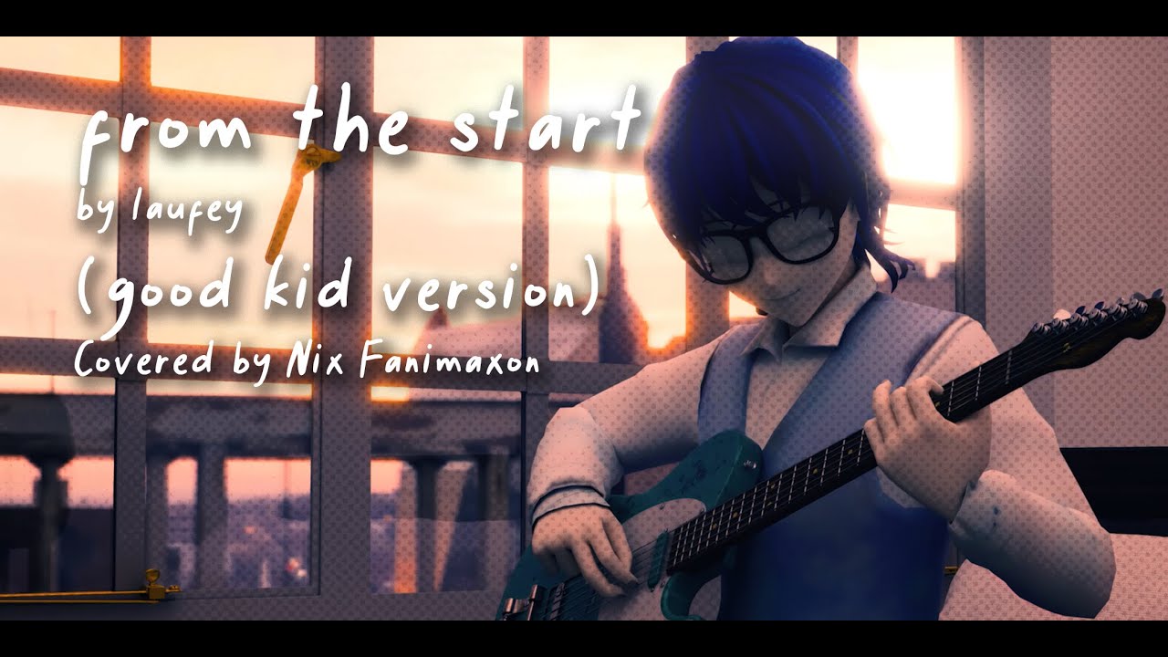 [Cover] From The Start by Laufey (Good Kid Version) - YouTube