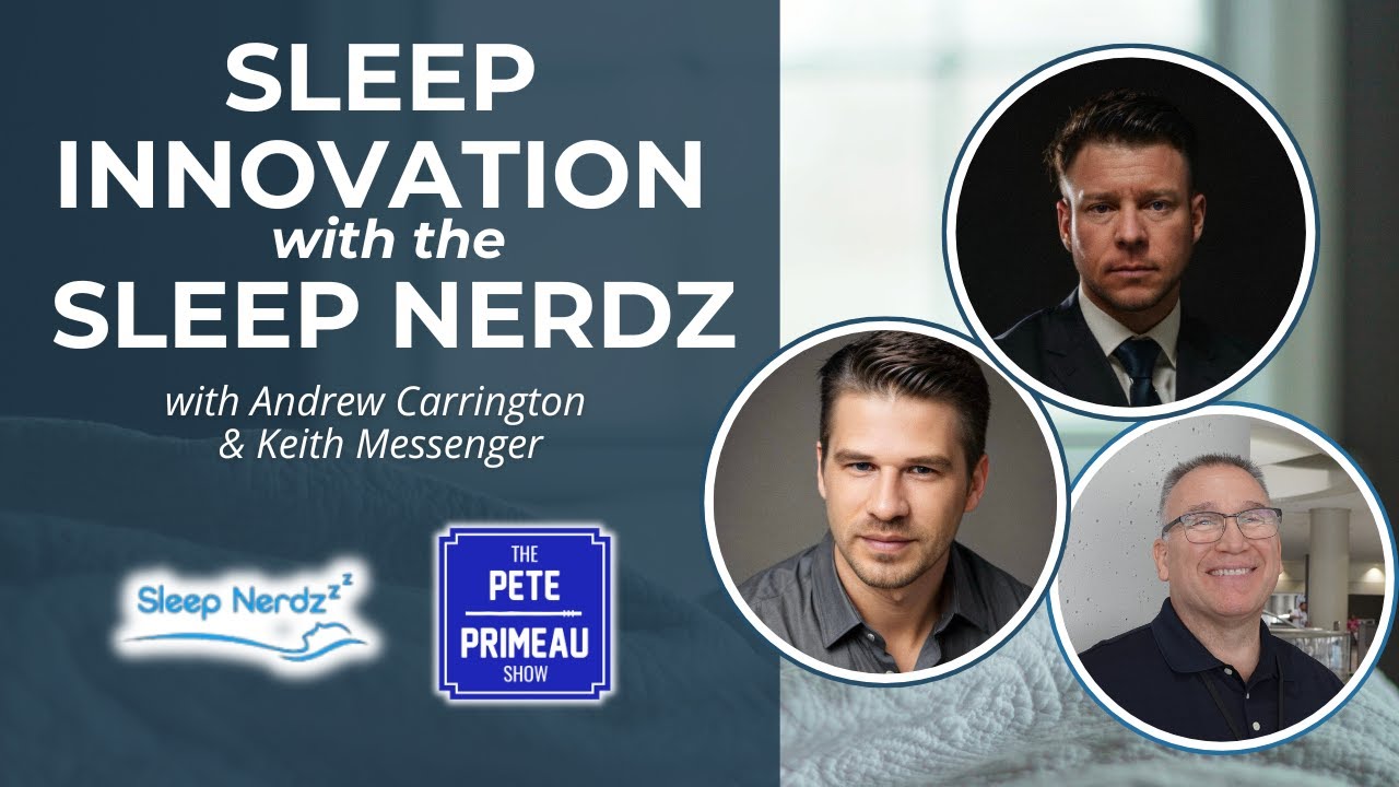 Sleep Innovation with The Sleep Nerdz - Andrew Carrington & Keith Messenger: Episode 175 - YouTube