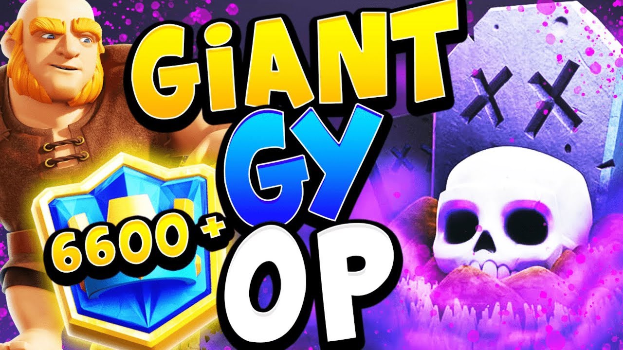 6600+ TOP LADDER with BEST GIANT GRAVEYARD DECK! - CLASH ROYALE - YouTube